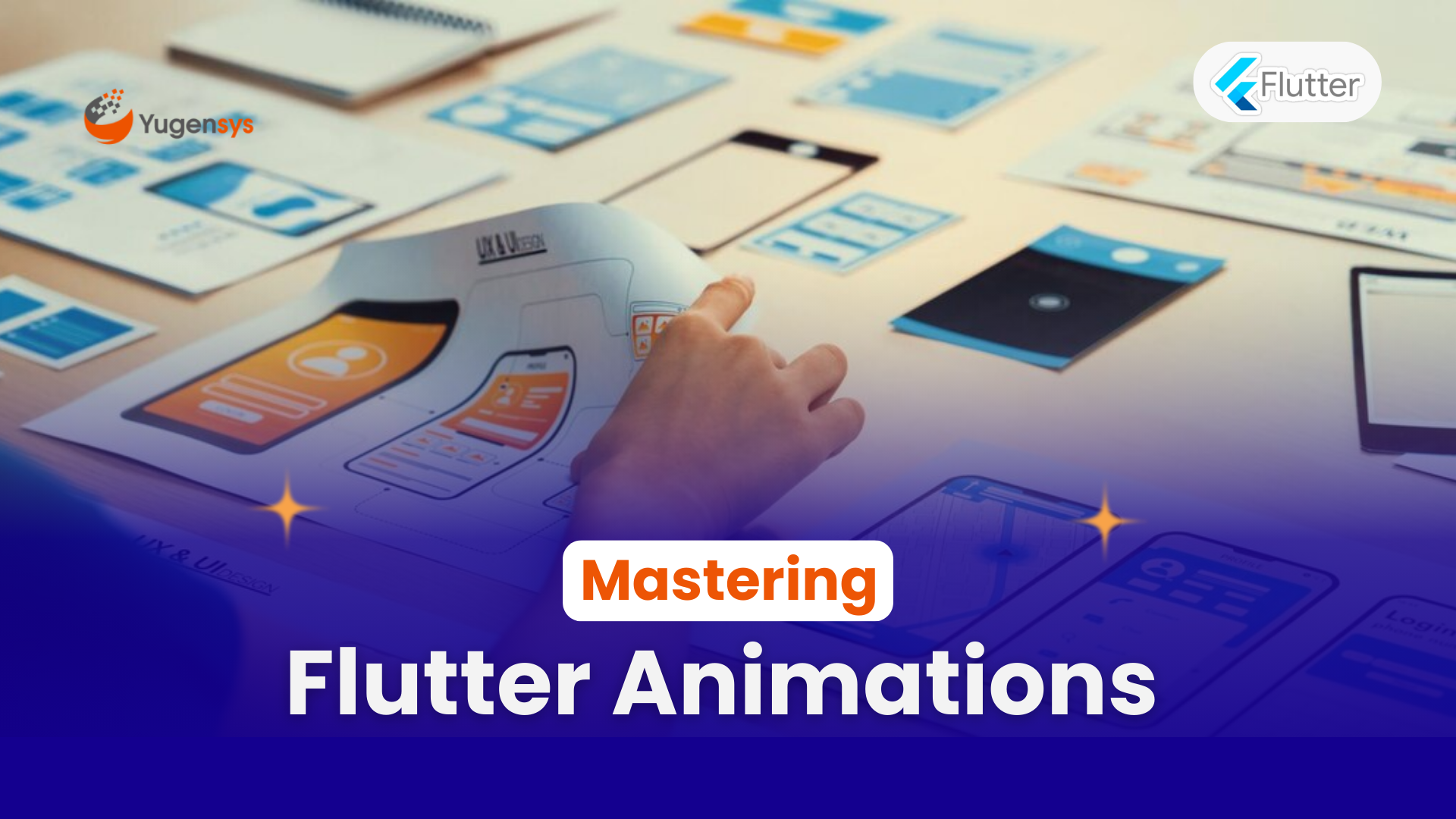 A Guide to Navigate Flutter Animations - Yugensys | Outsourced Product Development | IT Services